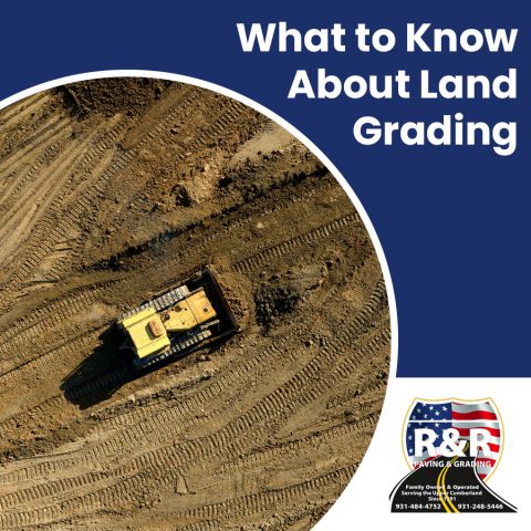What You Need to Know About Land Grading | R & R Paving and Grading